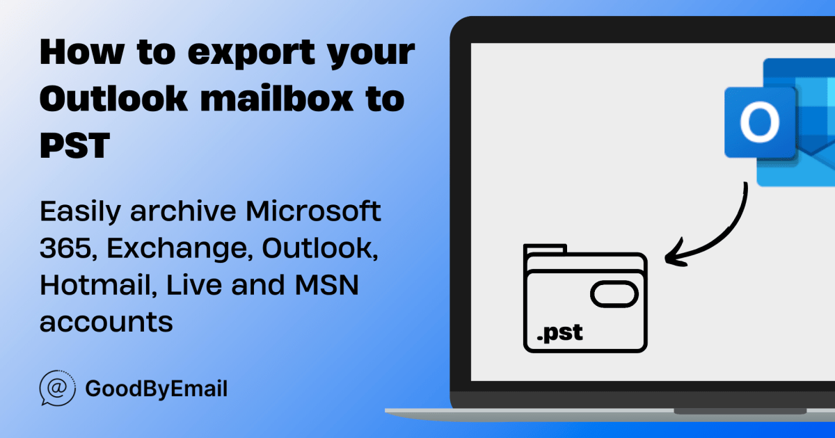 How to Export Your Outlook Emails as a PST Archive in 2025